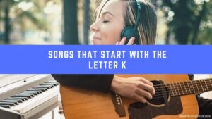 20 Songs That Start With The Letter K - Musical Mum