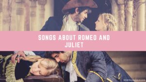 20 Songs About Romeo and Juliet - Musical Mum