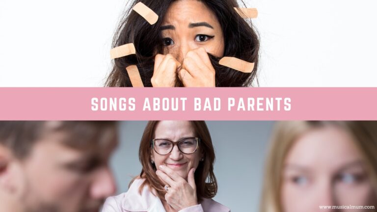 20 Songs About Bad Parents - Musical Mum