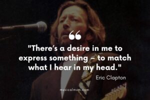 The 10 Best Eric Clapton Quotes - Musical Mum