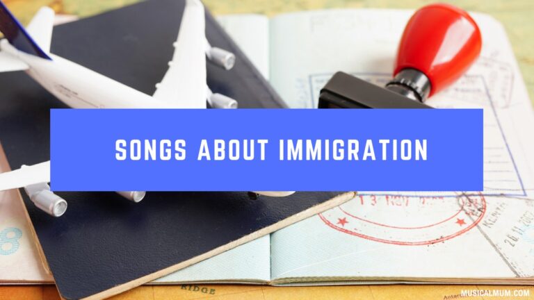 20 Songs About Immigration - Musical Mum