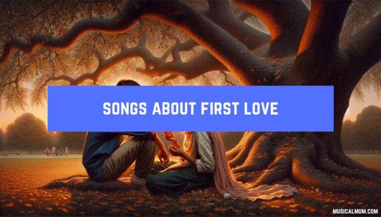 19 Songs About First Love - Musical Mum