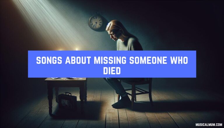 20 Songs About Missing Someone Who Died - Musical Mum