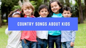 20 Country Songs About Kids - Musical Mum
