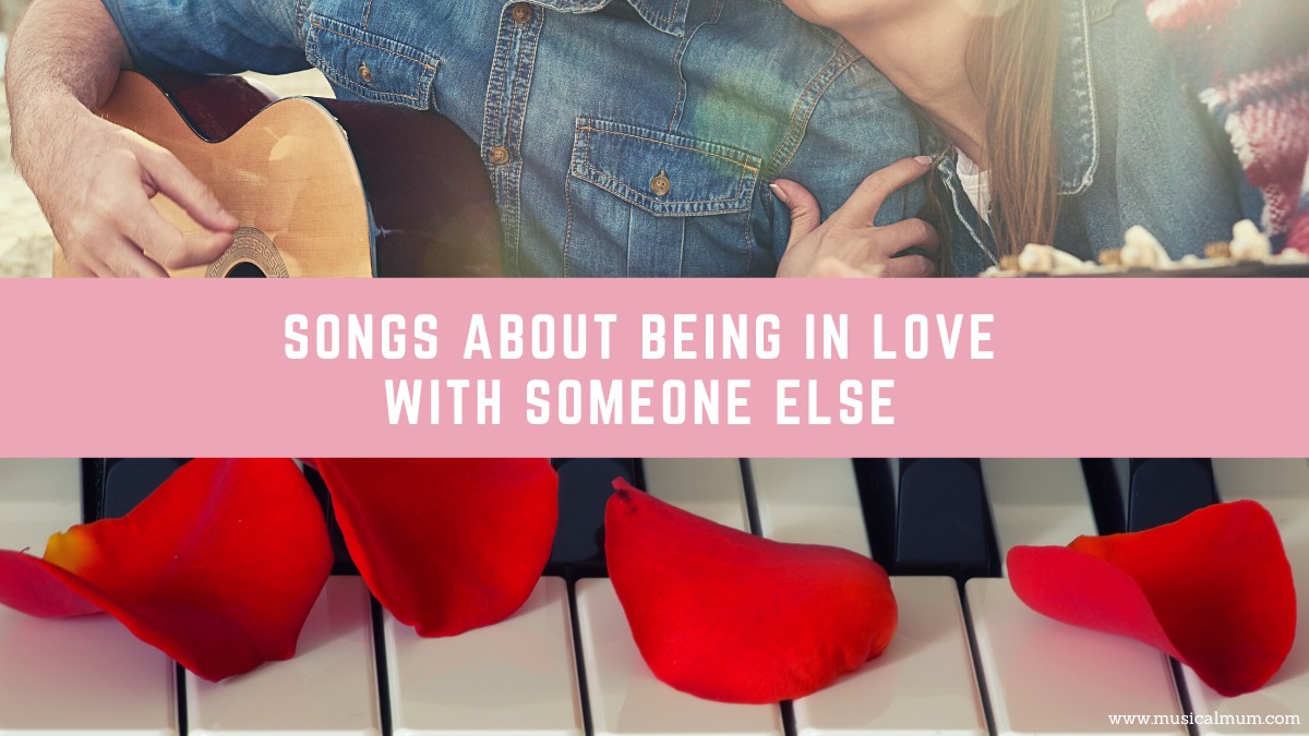 20-songs-about-being-in-love-with-someone-else-musical-mum