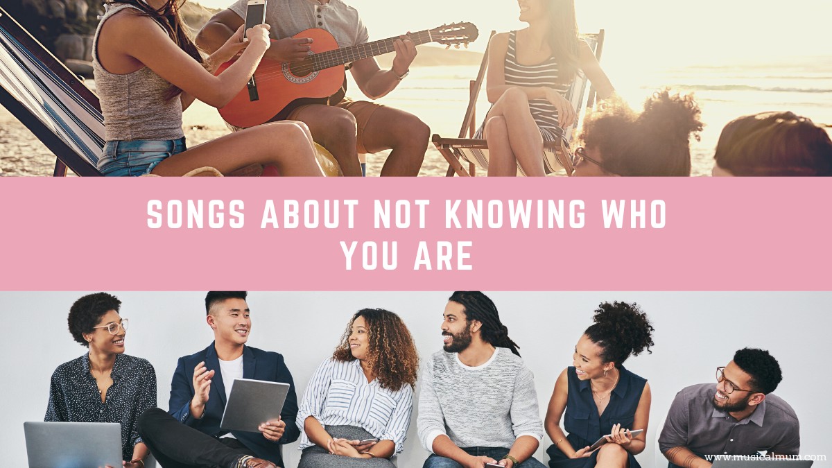 20 Songs About Not Knowing Who You Are - Musical Mum